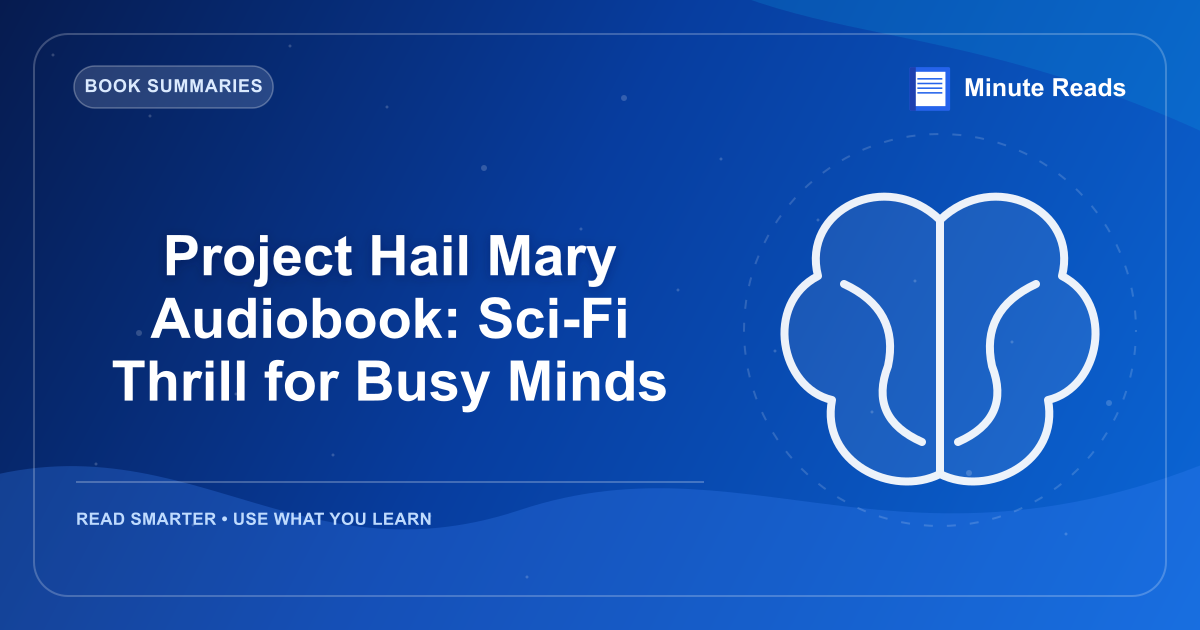 Project Hail Mary Audiobook: Sci-Fi Thrill for Busy Minds — MinuteReads blog thumbnail