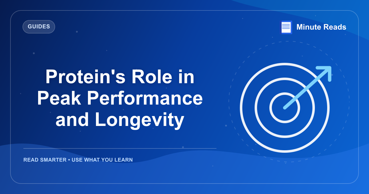 Protein's Role in Peak Performance and Longevity — MinuteReads blog thumbnail