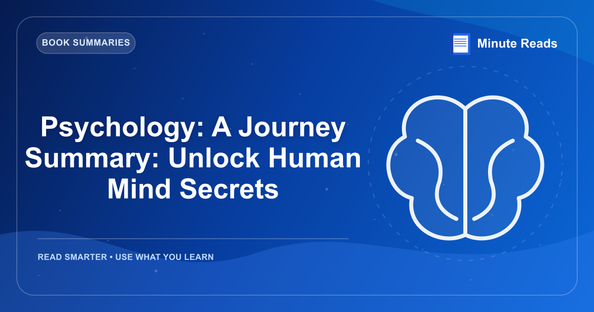 Psychology: A Journey Summary: Unlock Human Mind Secrets — MinuteReads blog thumbnail