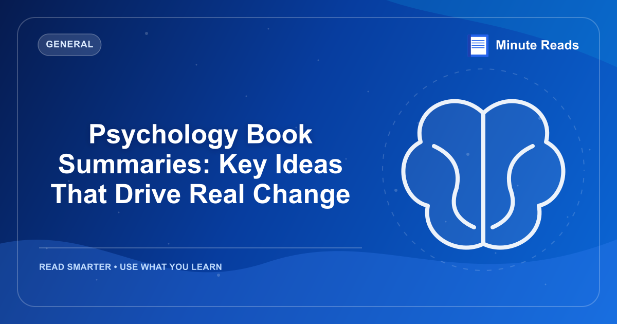 Psychology Book Summaries: Key Ideas That Drive Real Change — MinuteReads blog thumbnail