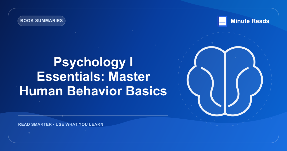 Psychology I Essentials: Master Human Behavior Basics — MinuteReads blog thumbnail