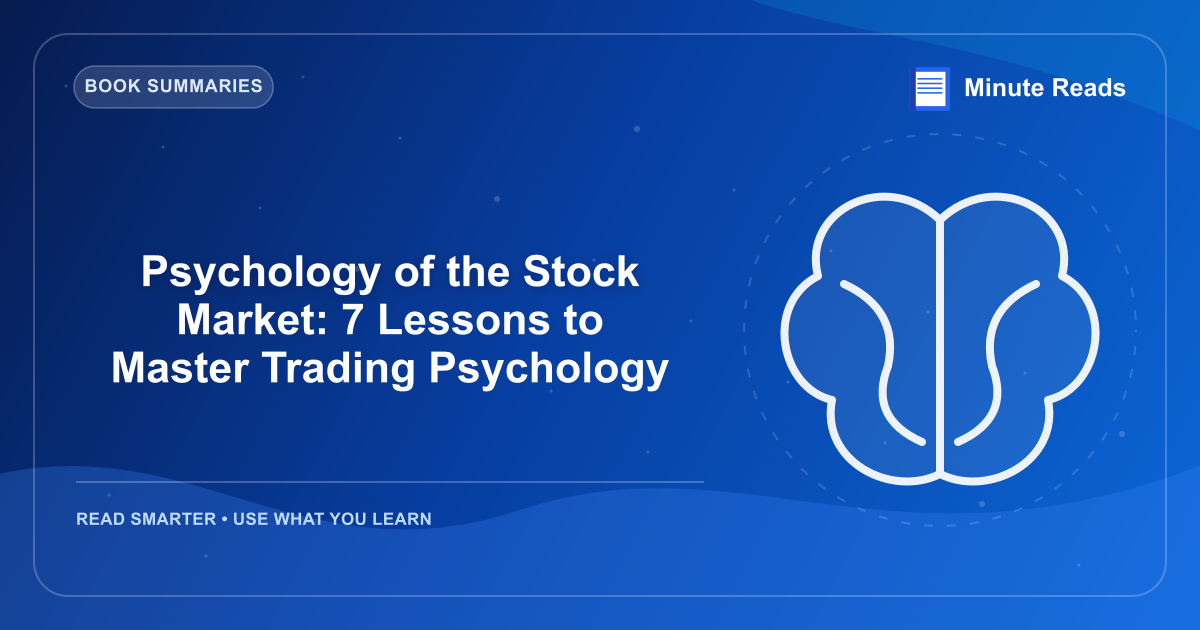 Psychology of the Stock Market: 7 Lessons to Master Trading Psychology — MinuteReads blog thumbnail