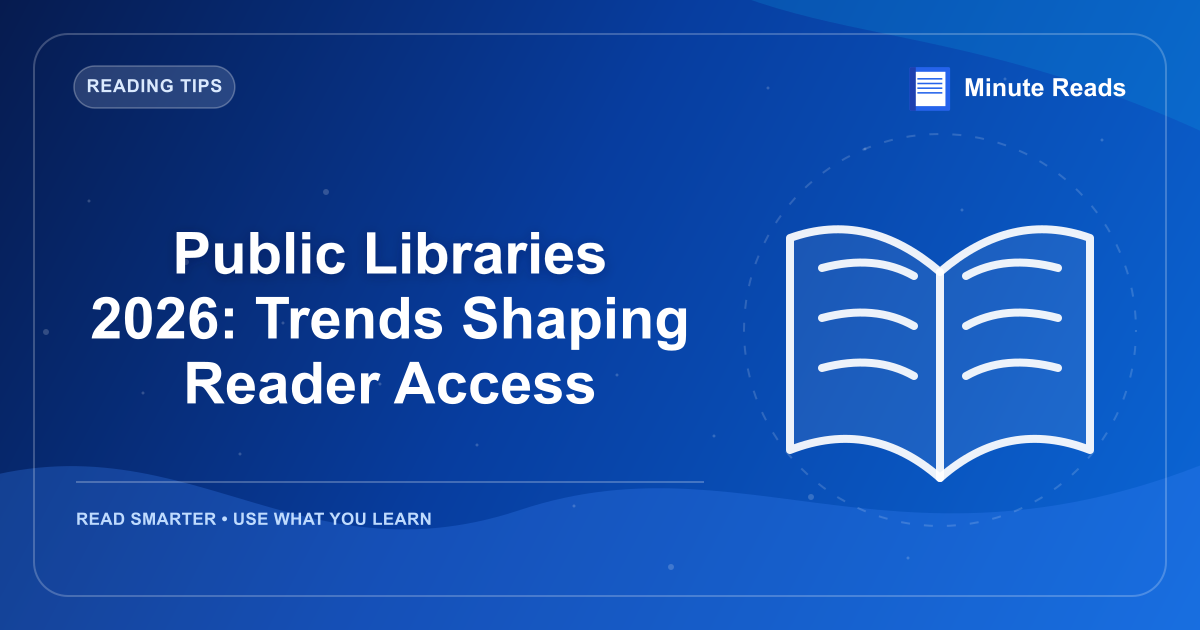 Public Libraries 2026: Trends Shaping Reader Access — MinuteReads blog thumbnail
