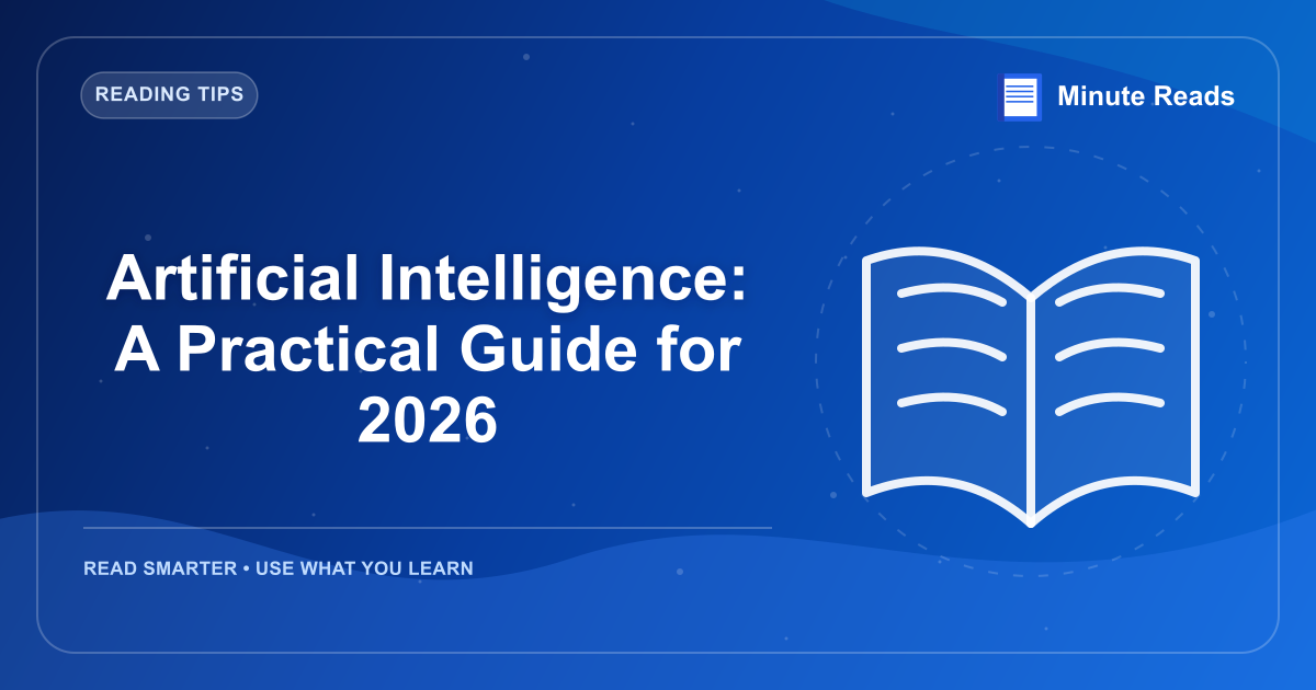 Artificial Intelligence: A Practical Guide for 2026 — MinuteReads blog thumbnail