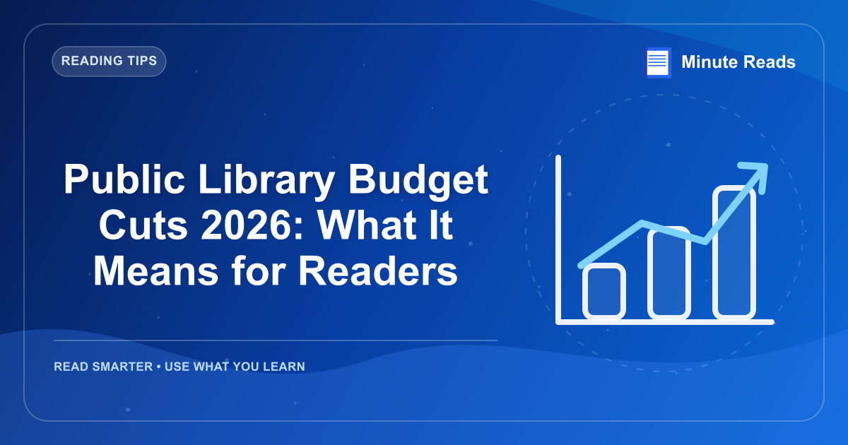 Public Library Budget Cuts 2026: What It Means for Readers — MinuteReads blog thumbnail