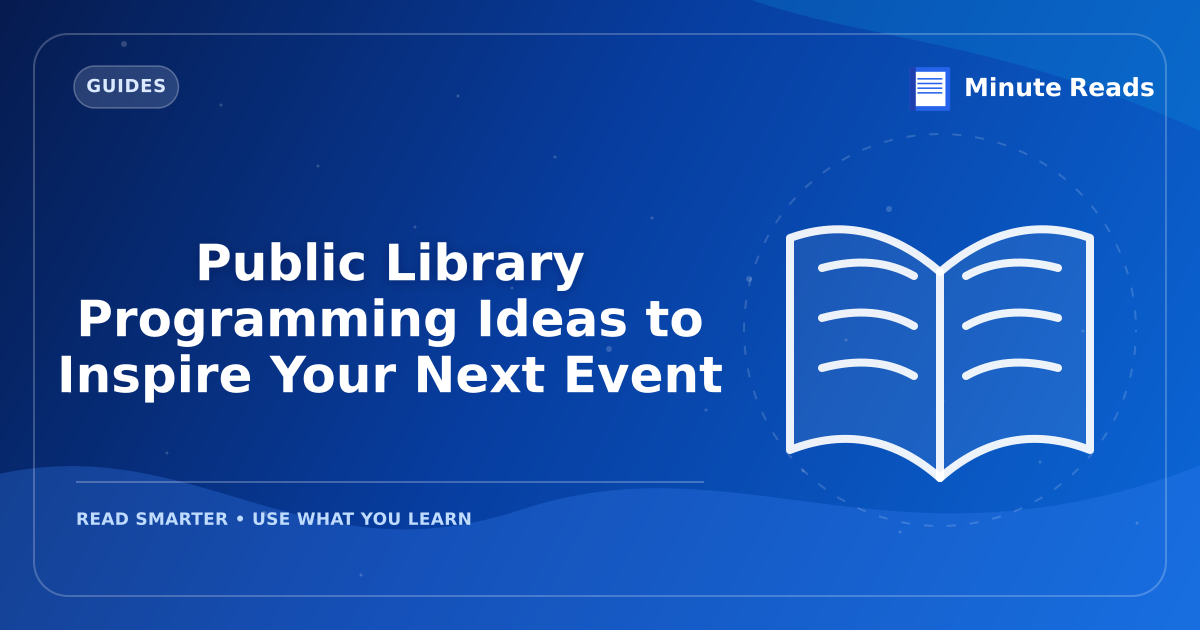 Public Library Programming Ideas to Inspire Your Next Event — MinuteReads blog thumbnail