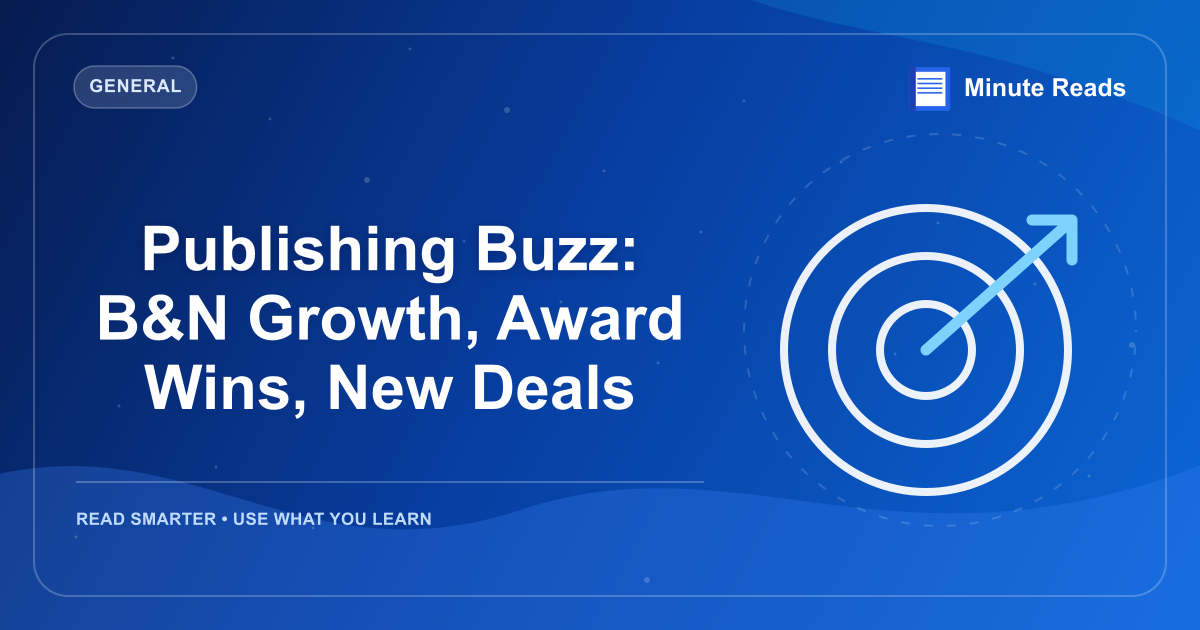 Publishing Buzz: B&N Growth, Award Wins, New Deals — MinuteReads blog thumbnail