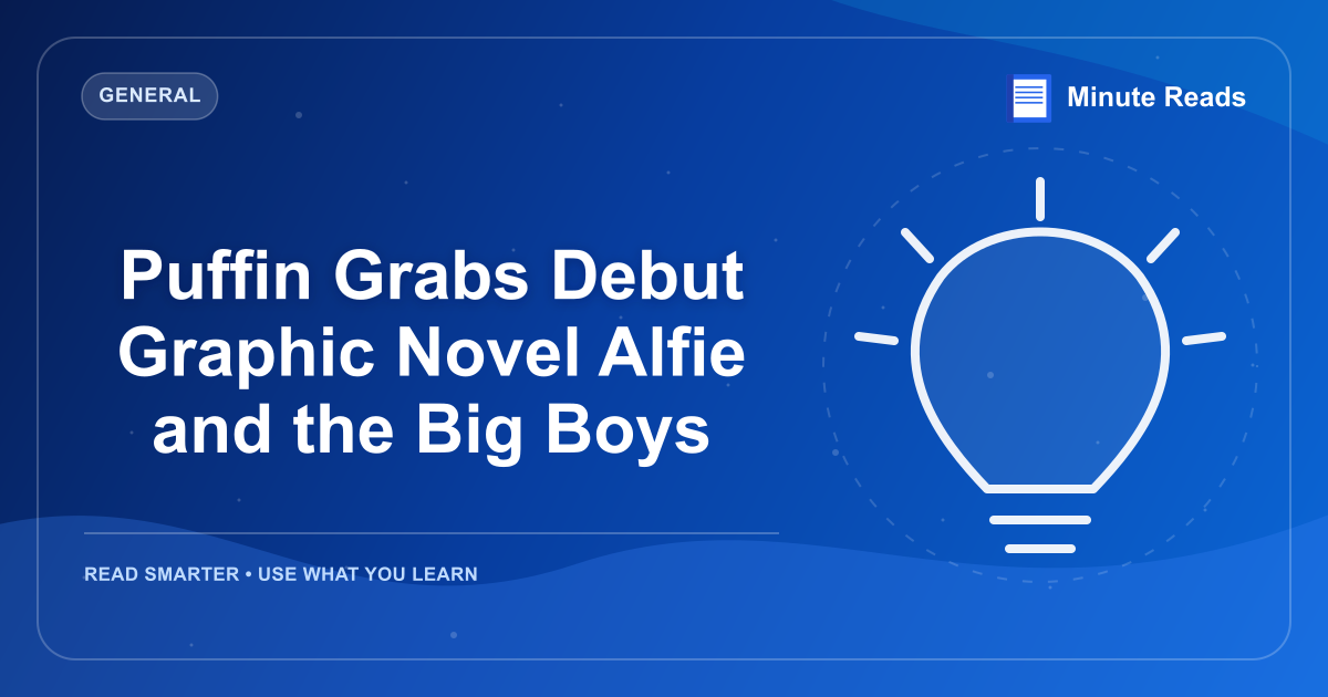 Puffin Grabs Debut Graphic Novel Alfie and the Big Boys — MinuteReads blog thumbnail