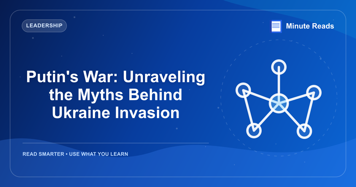 Putin's War: Unraveling the Myths Behind Ukraine Invasion — MinuteReads blog thumbnail