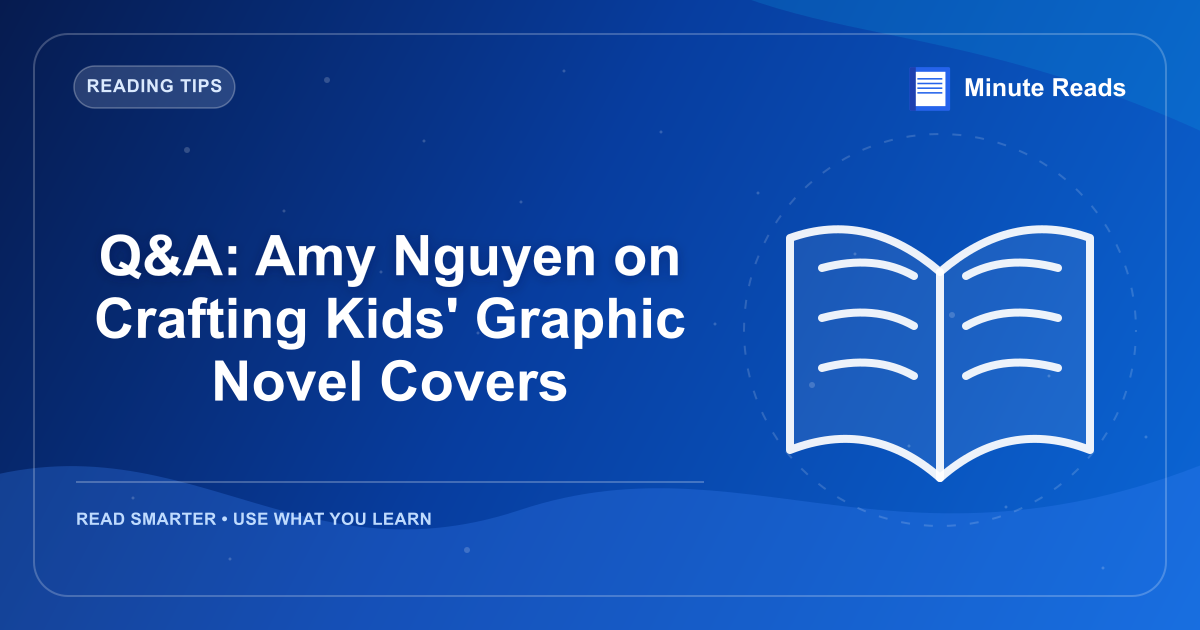 Q&A: Amy Nguyen on Crafting Kids' Graphic Novel Covers — MinuteReads blog thumbnail