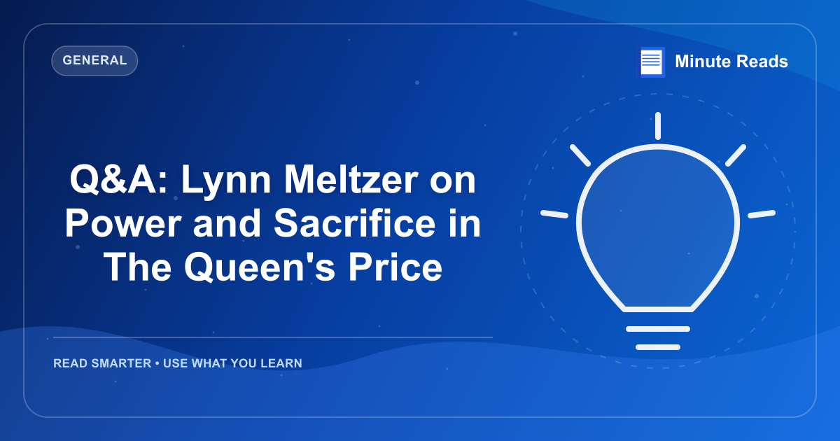 Q&A: Lynn Meltzer on Power and Sacrifice in The Queen's Price — MinuteReads blog thumbnail