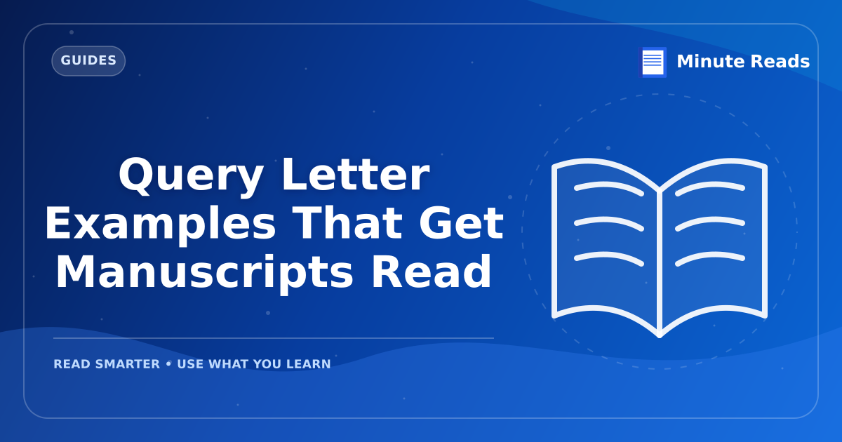 Query Letter Examples That Get Manuscripts Read — MinuteReads blog thumbnail