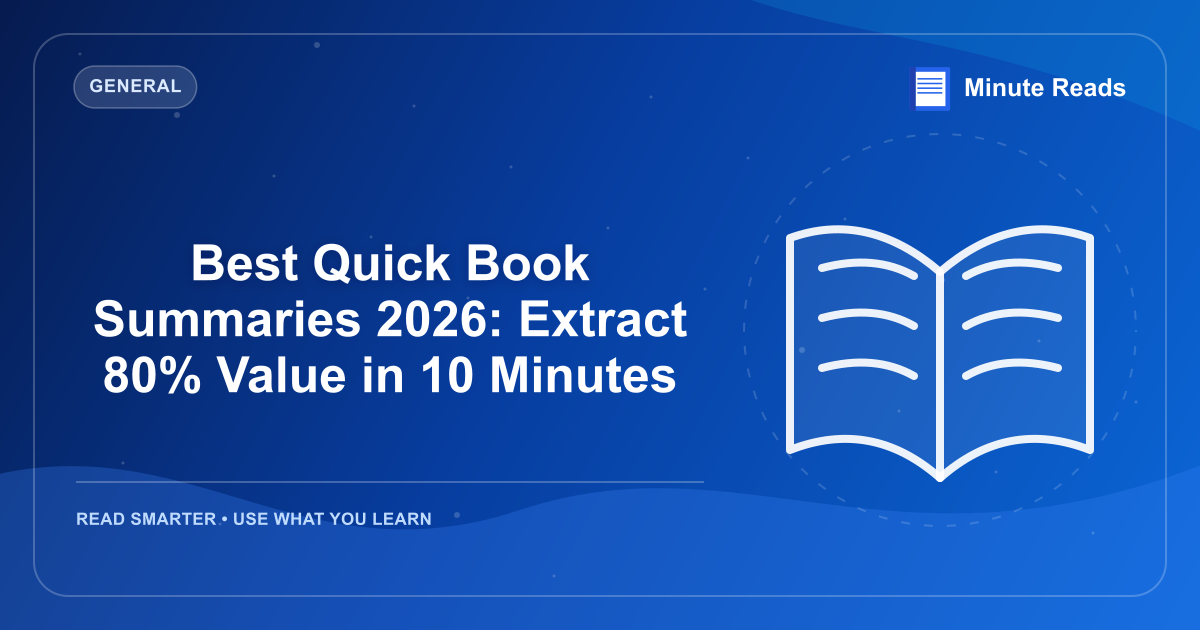 Best Quick Book Summaries 2026: Extract 80% Value in 10 Minutes — MinuteReads blog thumbnail