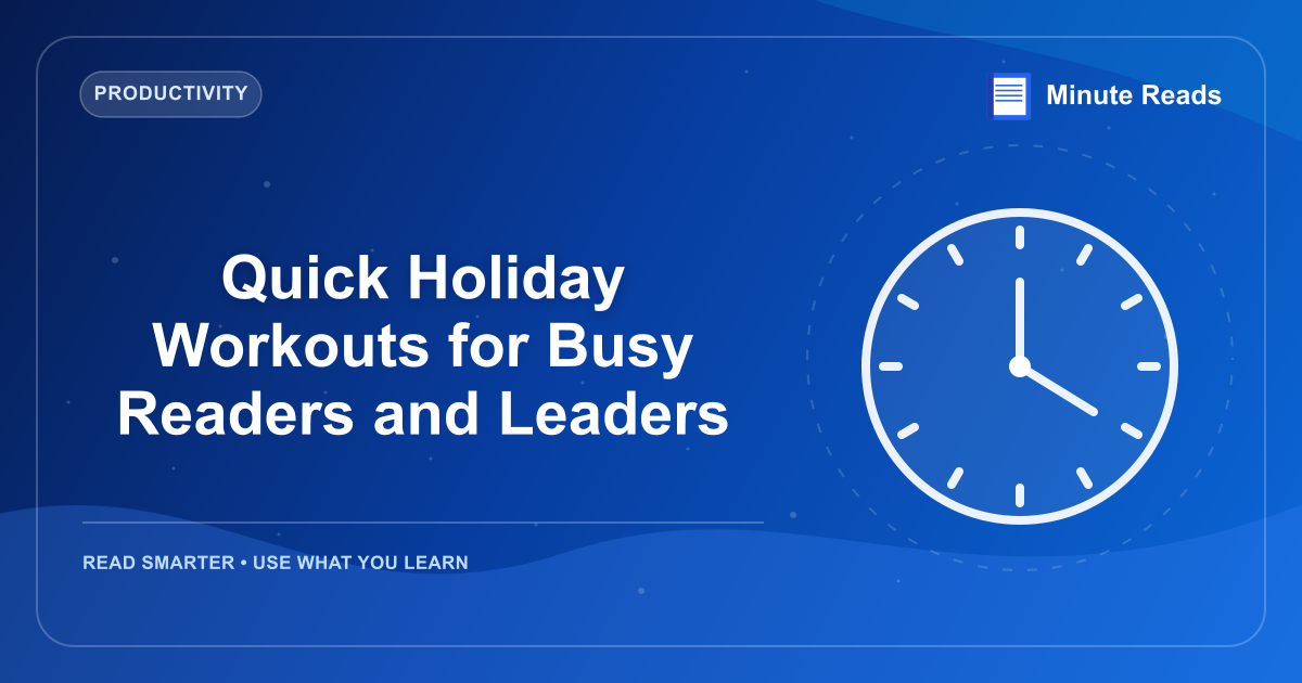 Quick Holiday Workouts for Busy Readers and Leaders — MinuteReads blog thumbnail