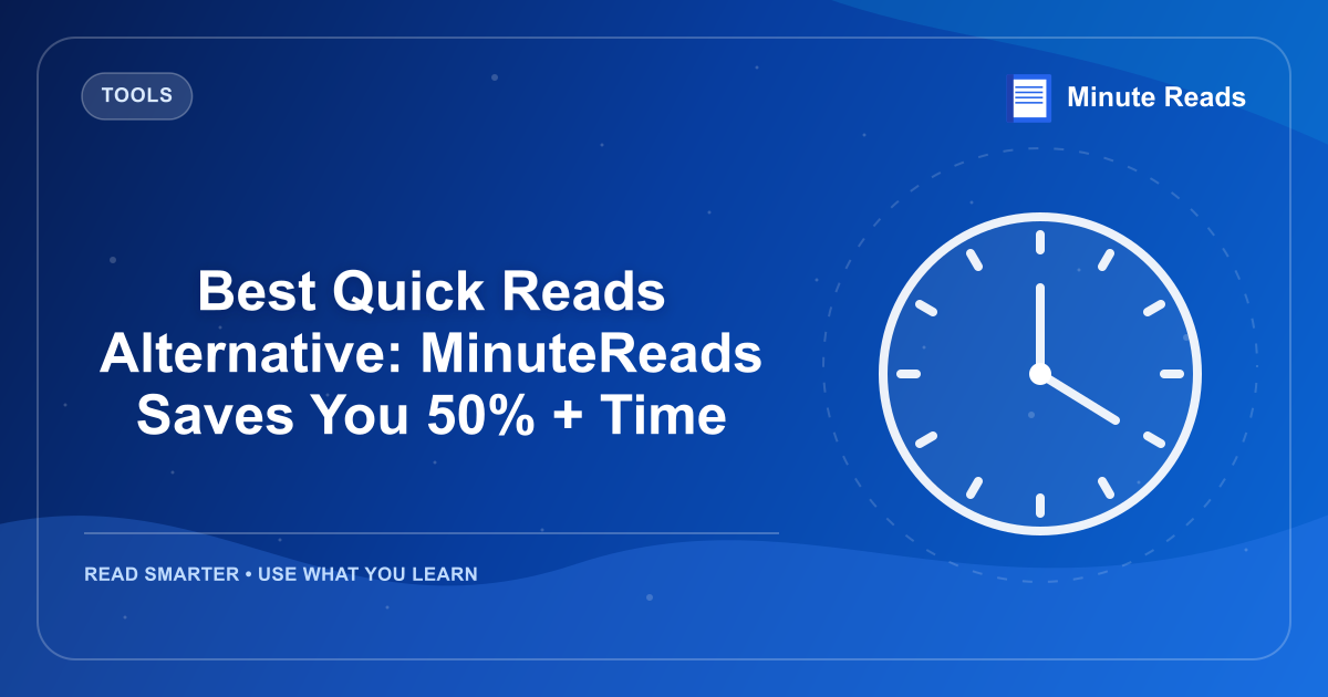 Best Quick Reads Alternative: MinuteReads Saves You 50% + Time — MinuteReads blog thumbnail