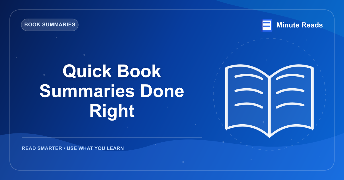 Quick Book Summaries Done Right — MinuteReads blog thumbnail