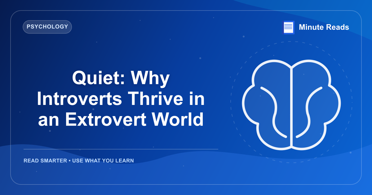 Quiet: Why Introverts Thrive in an Extrovert World — MinuteReads blog thumbnail