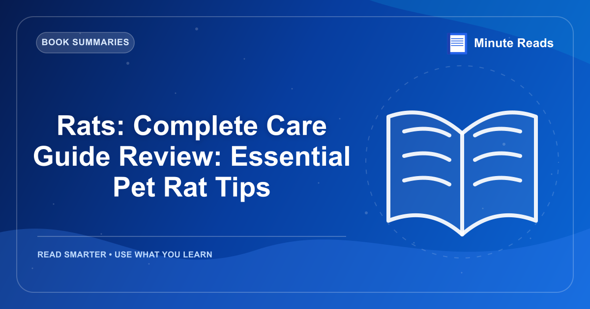 Rats: Complete Care Guide Review: Essential Pet Rat Tips — MinuteReads blog thumbnail