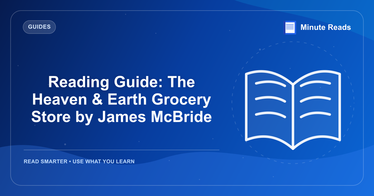 Reading Guide: The Heaven & Earth Grocery Store by James McBride — MinuteReads blog thumbnail