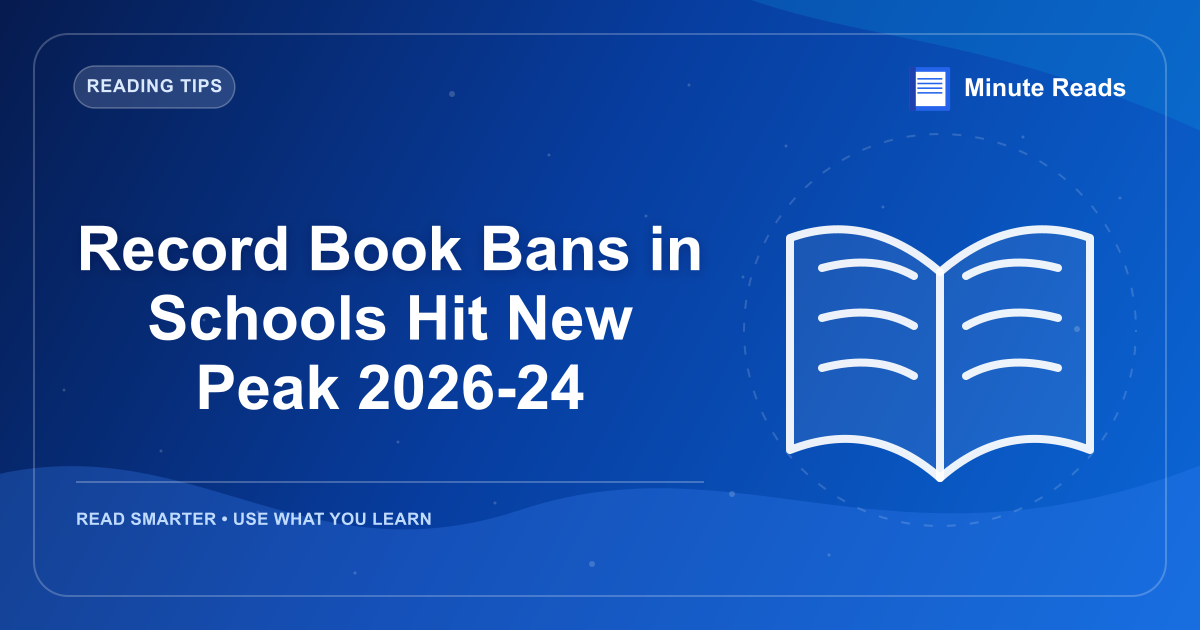 Record Book Bans in Schools Hit New Peak 2026-24 — MinuteReads blog thumbnail
