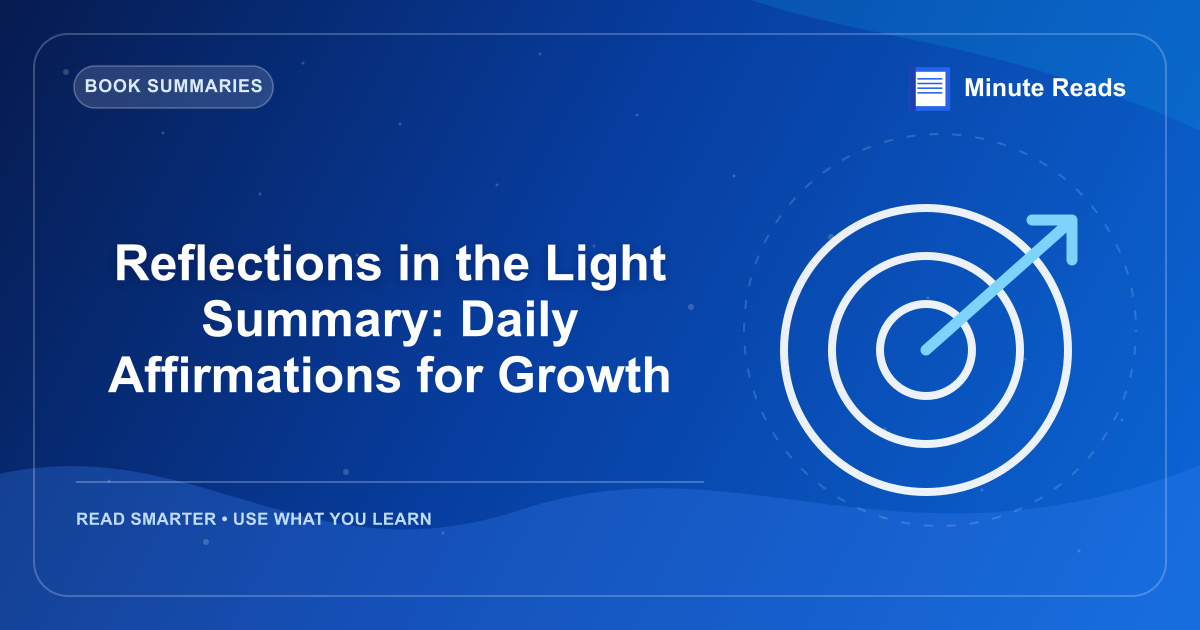 Reflections in the Light Summary: Daily Affirmations for Growth — MinuteReads blog thumbnail