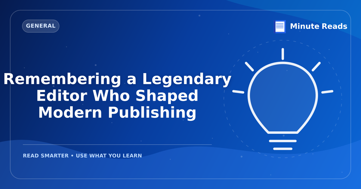 Remembering a Legendary Editor Who Shaped Modern Publishing — MinuteReads blog thumbnail