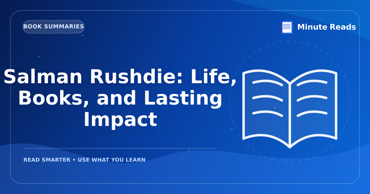 Salman Rushdie: Life, Works, and Lasting Impact — MinuteReads blog thumbnail