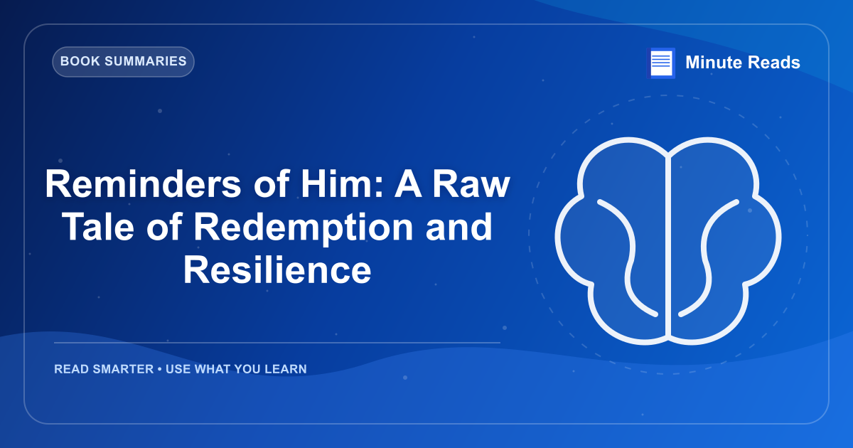 Reminders of Him: A Raw Tale of Redemption and Resilience — MinuteReads blog thumbnail