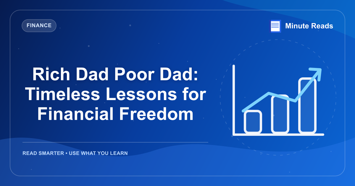 Rich Dad Poor Dad: Timeless Lessons for Financial Freedom — MinuteReads blog thumbnail