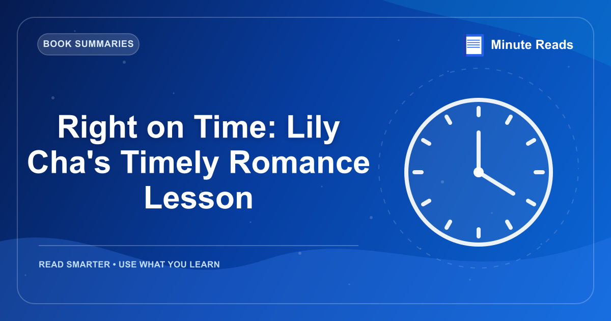 Right on Time: Lily Cha's Timely Romance Lesson — MinuteReads blog thumbnail