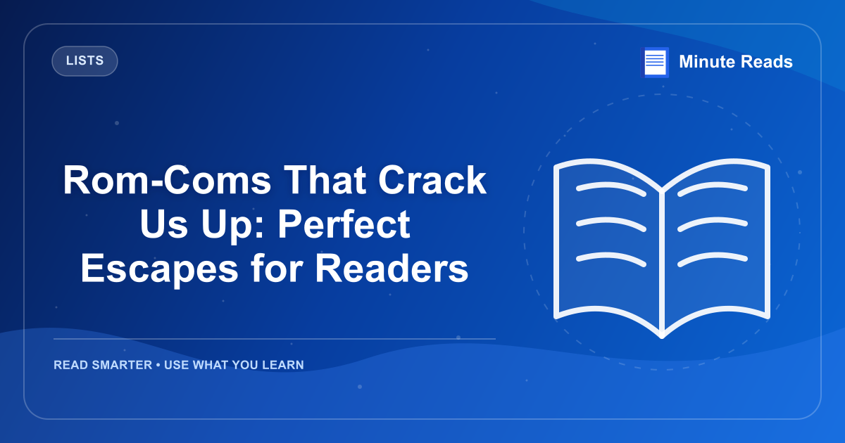Rom-Coms That Crack Us Up: Perfect Escapes for Readers — MinuteReads blog thumbnail