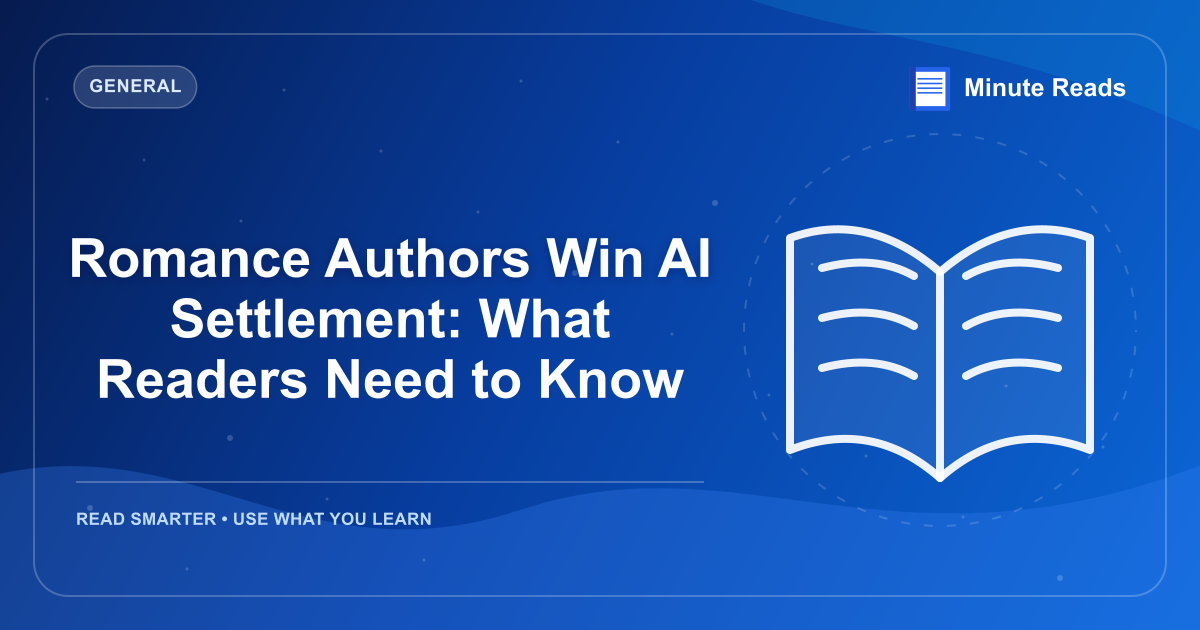 Romance Authors Win AI Settlement: What Readers Need to Know — MinuteReads blog thumbnail