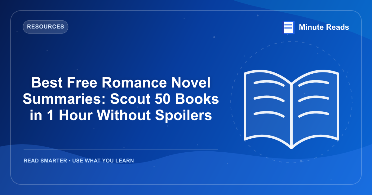 Best Free Romance Novel Summaries: Scout 50 Books in 1 Hour Without Spoilers — MinuteReads blog thumbnail
