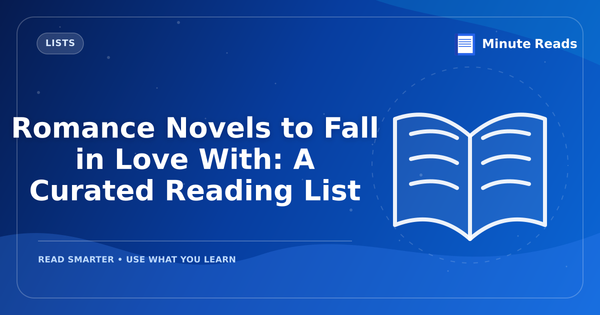 Romance Novels to Fall in Love With: A Curated Reading List — MinuteReads blog thumbnail