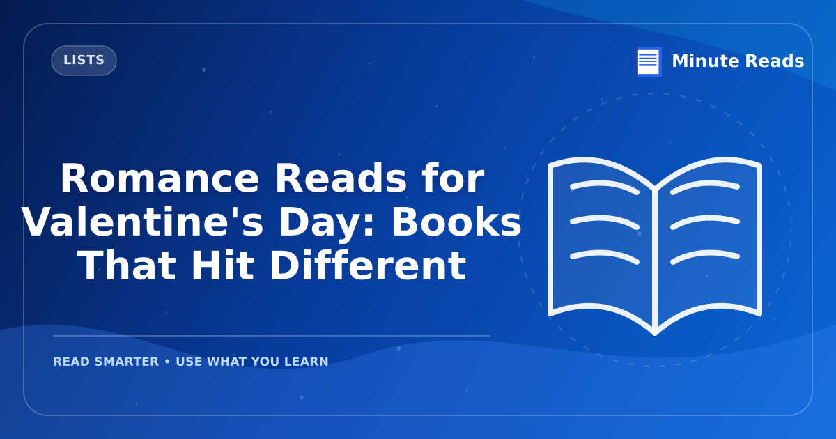 Romance Reads for Valentine's Day: Books That Hit Different — MinuteReads blog thumbnail
