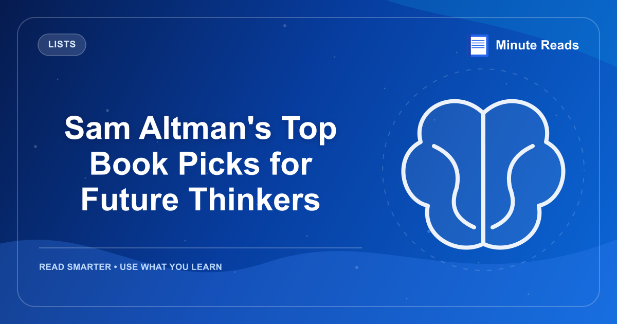 Sam Altman's Top Book Picks for Future Thinkers — MinuteReads blog thumbnail