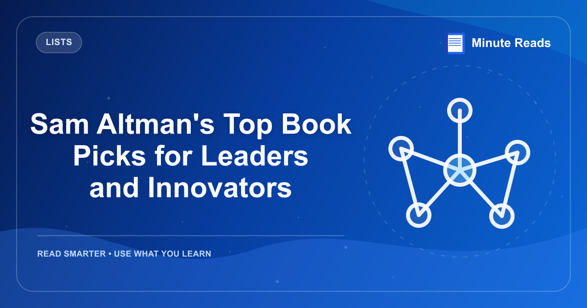 Sam Altman's Top Book Picks for Leaders and Innovators — MinuteReads blog thumbnail