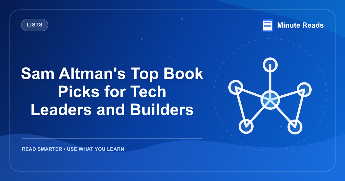Sam Altman's Top Book Picks for Tech Leaders and Builders — MinuteReads blog thumbnail