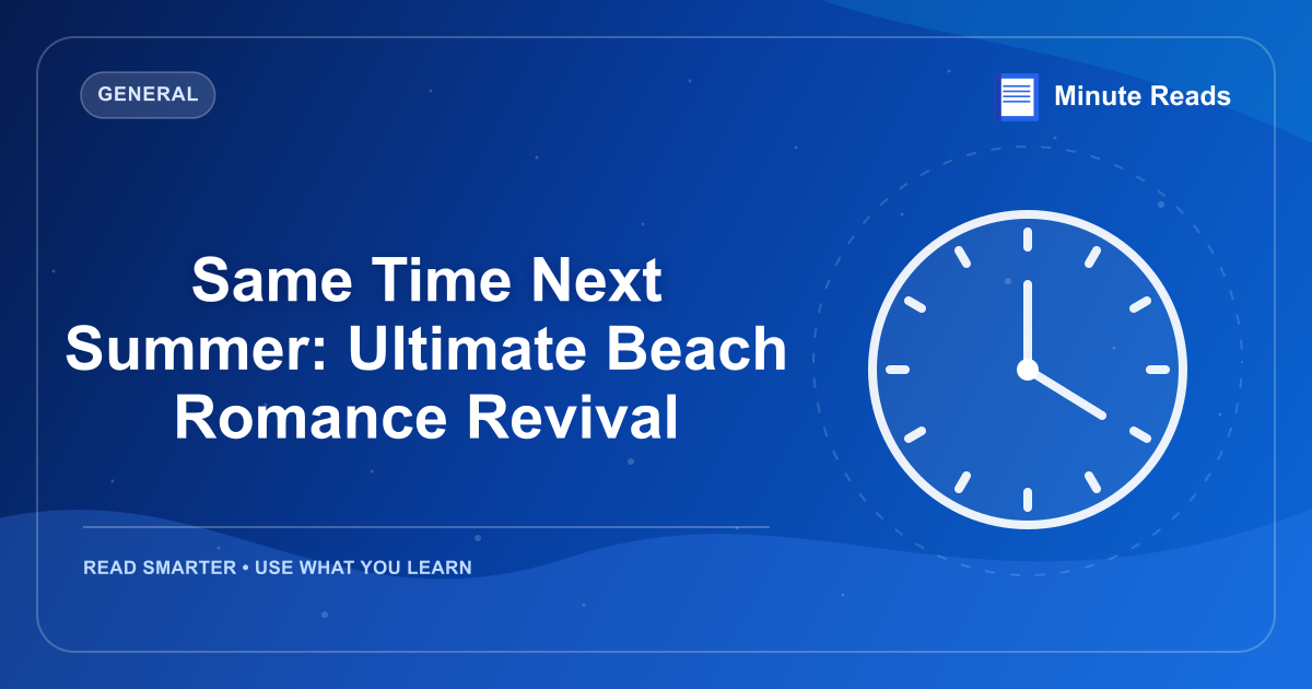 Same Time Next Summer: Ultimate Beach Romance Revival — MinuteReads blog thumbnail