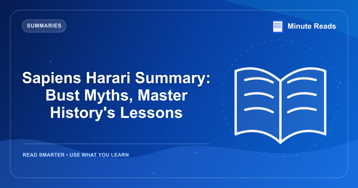 Sapiens Harari Summary: Bust Myths, Master History's Lessons — MinuteReads blog thumbnail