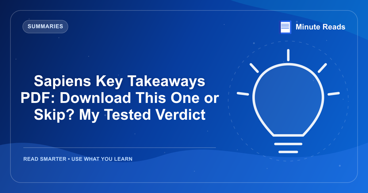 Sapiens Key Takeaways PDF: Download This One or Skip? My Tested Verdict — MinuteReads blog thumbnail