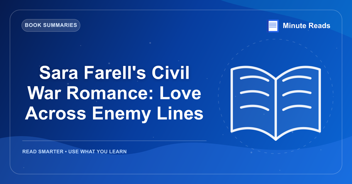 Sara Farell's Civil War Romance: Love Across Enemy Lines — MinuteReads blog thumbnail
