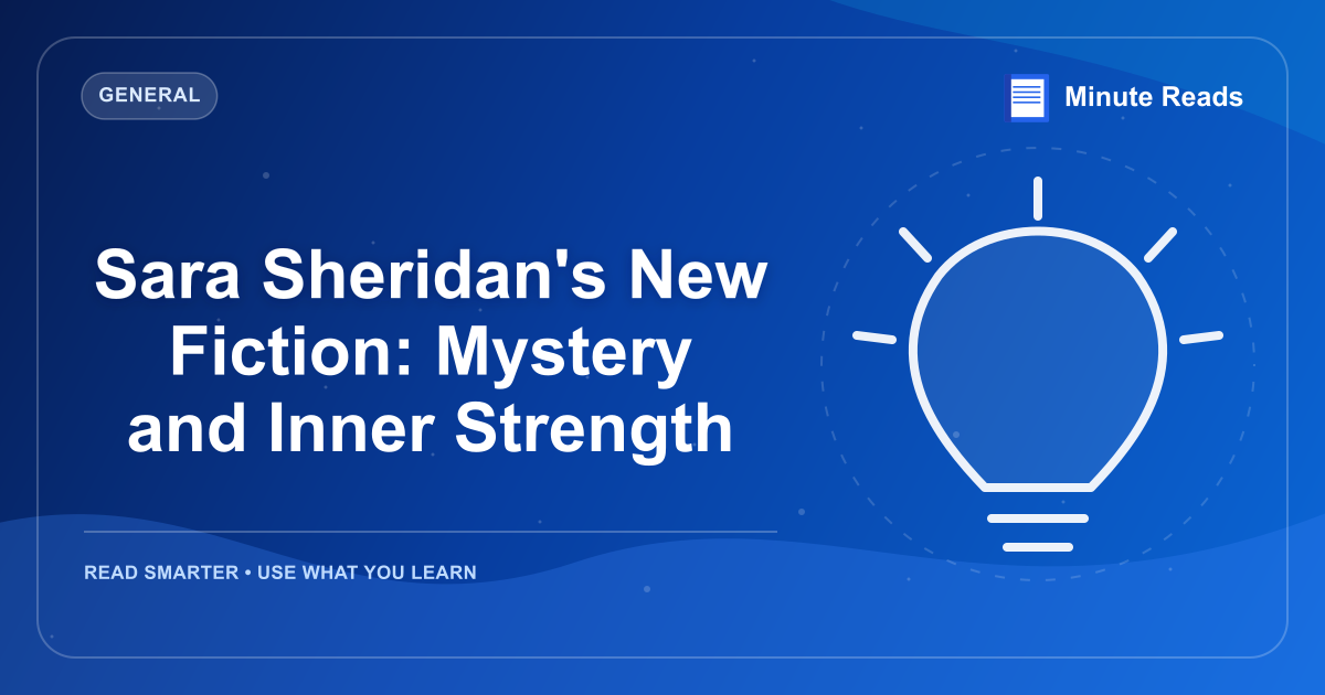 Sara Sheridan's New Fiction: Mystery and Inner Strength — MinuteReads blog thumbnail