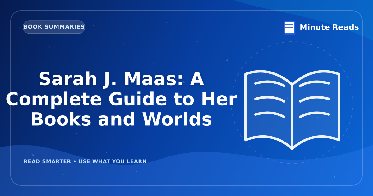 Sarah J. Maas: A Complete Guide to Her Books and Worlds — MinuteReads blog thumbnail