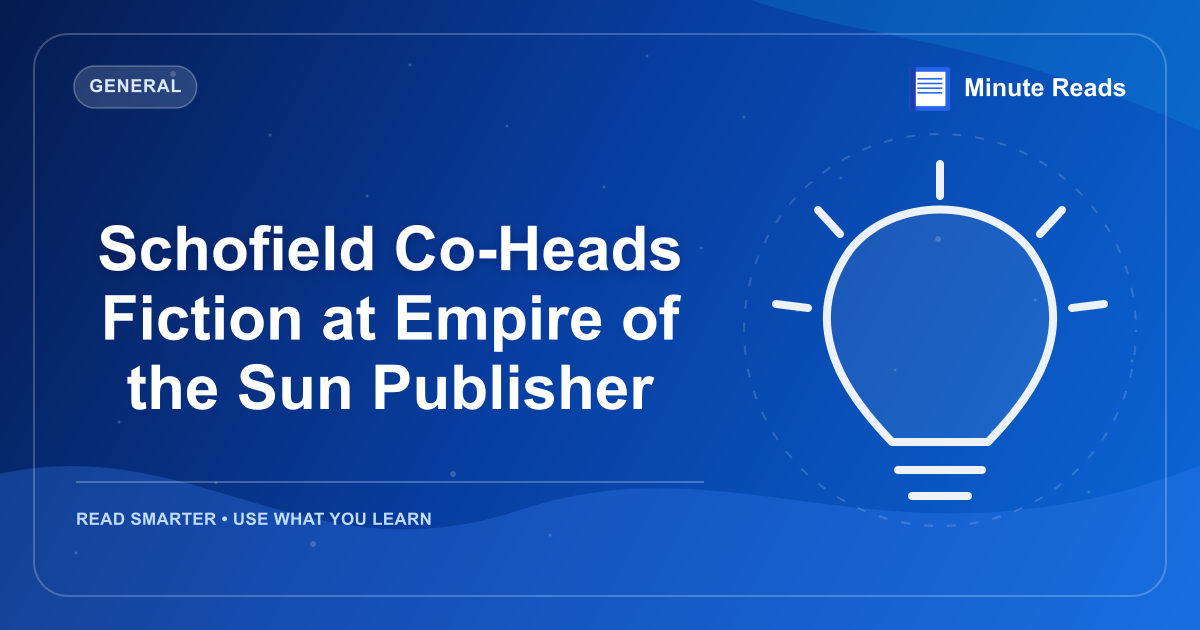 Schofield Co-Heads Fiction at Empire of the Sun Publisher — MinuteReads blog thumbnail