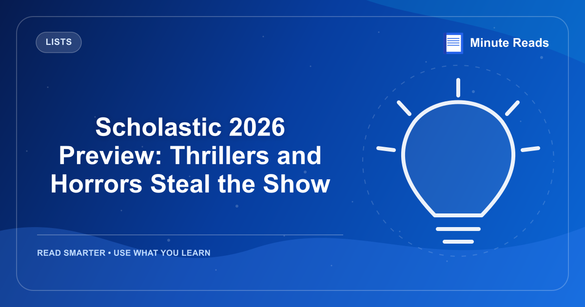 Scholastic 2026 Preview: Thrillers and Horrors Steal the Show — MinuteReads blog thumbnail