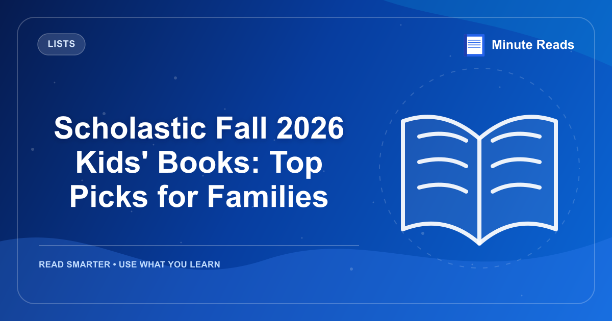 Scholastic Fall 2026 Kids' Books: Top Picks for Families — MinuteReads blog thumbnail