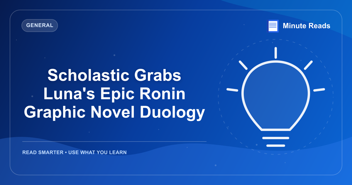 Scholastic Grabs Luna's Epic Ronin Graphic Novel Duology — MinuteReads blog thumbnail