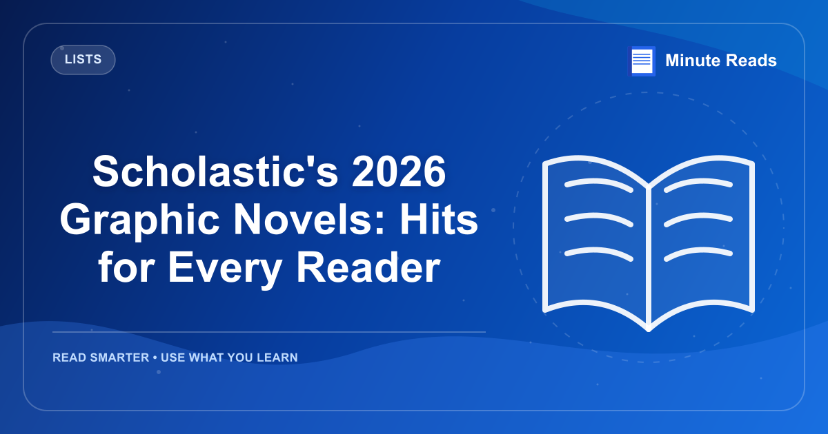Scholastic's 2026 Graphic Novels: Hits for Every Reader — MinuteReads blog thumbnail