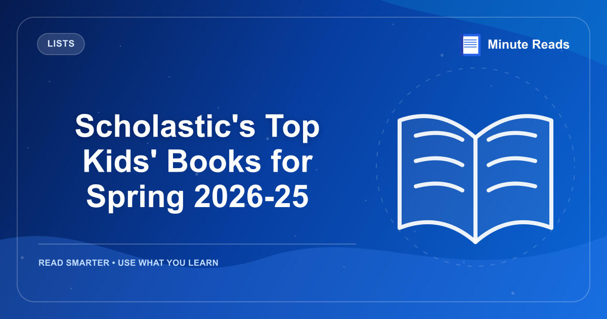 Scholastic's Top Kids' Books for Spring 2026-25 — MinuteReads blog thumbnail